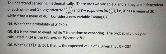 Solved To understand censoring mathematically. There are two | Chegg.com