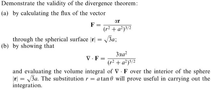 Solved Demonstrate the validity of the divergence theorem: | Chegg.com