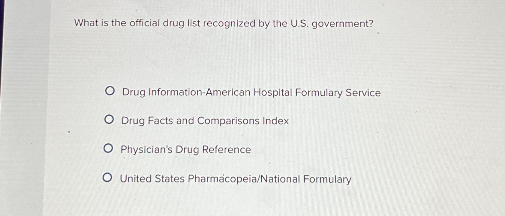 Solved What is the official drug list recognized by the U.S. | Chegg.com