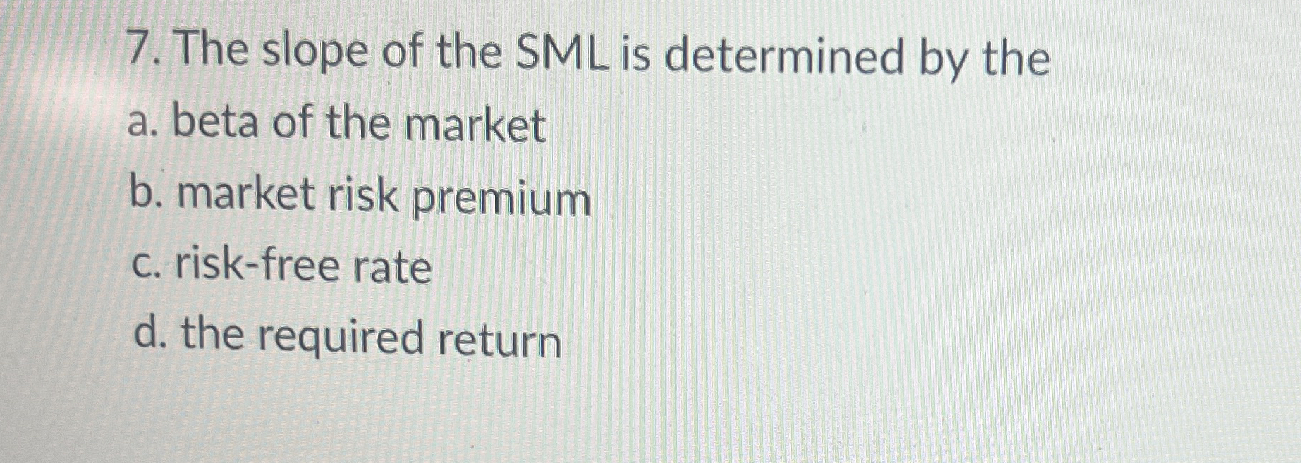 Solved The slope of the SML is determined by thea. ﻿beta of | Chegg.com