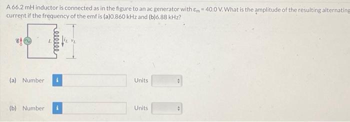 Solved A 66.2mH inductor is connected as in the figure to an | Chegg.com