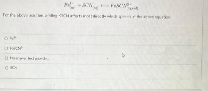 Solved Fe(aq)3++SCN(aq) FeSCN(aq,red)2+ For the above | Chegg.com