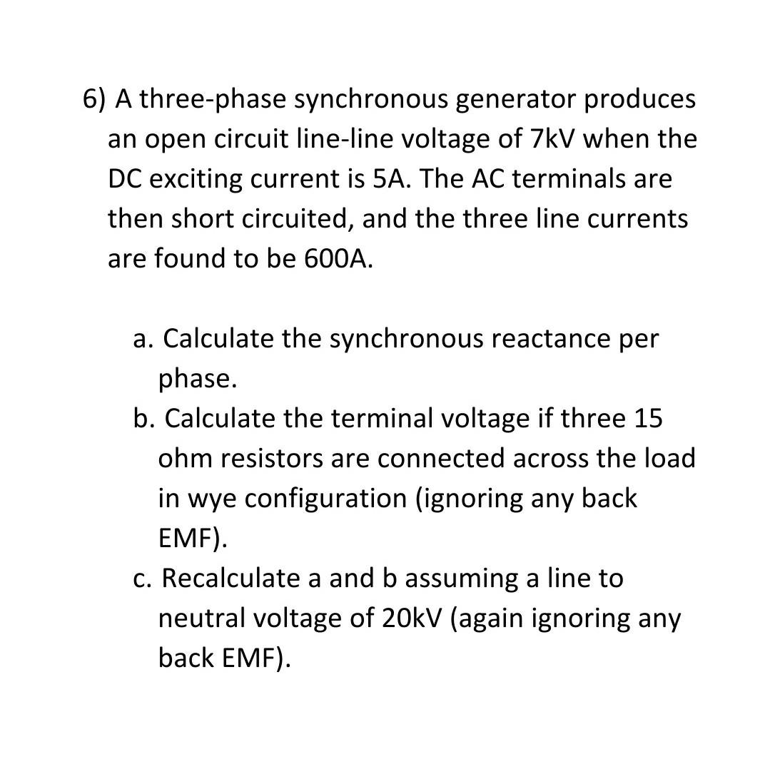 Solved 5) A three-phase synchronous generator produces an | Chegg.com