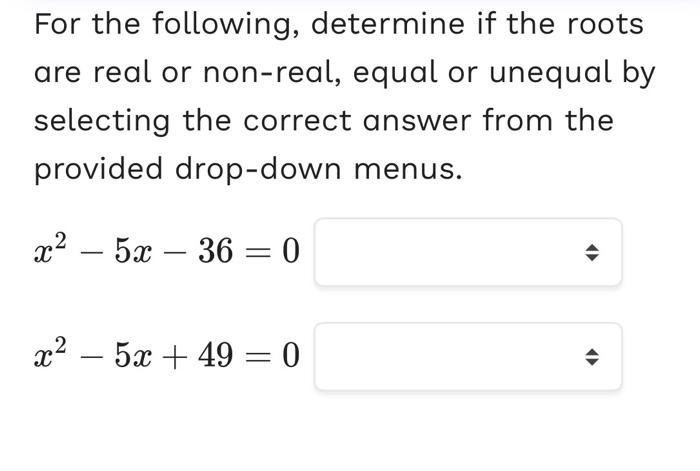 Solved options are: -non real - real | Chegg.com