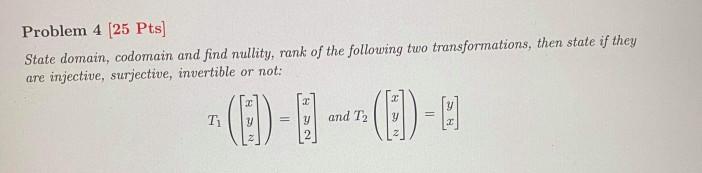 Solved Problem 4 25 Pts] State domain, codomain and find | Chegg.com
