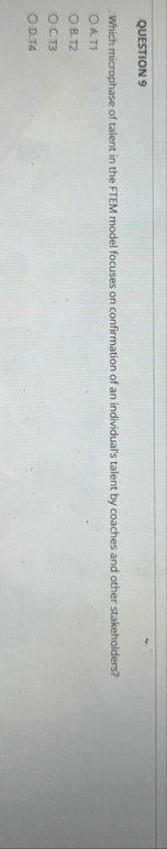 Solved QUESTION 9Which microphase of talent in the FTEM | Chegg.com