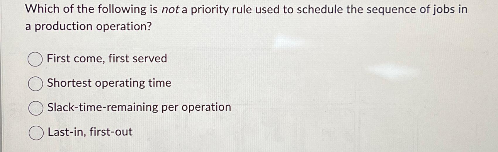 Solved Which of the following is not a priority rule used to | Chegg.com