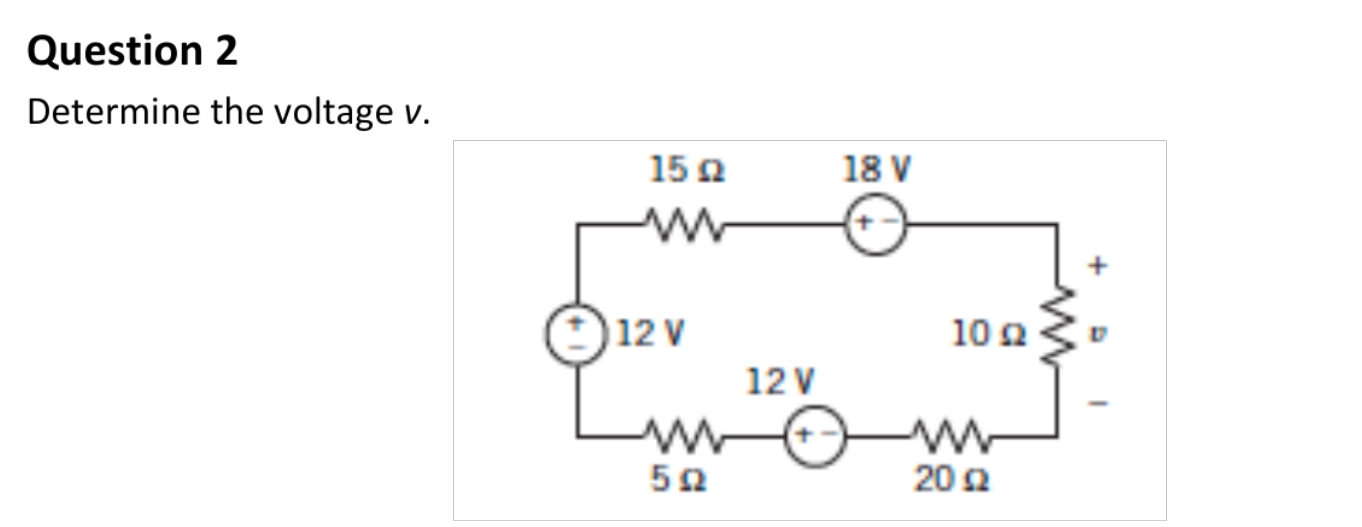 Solved Question 2Determine the voltage v. | Chegg.com