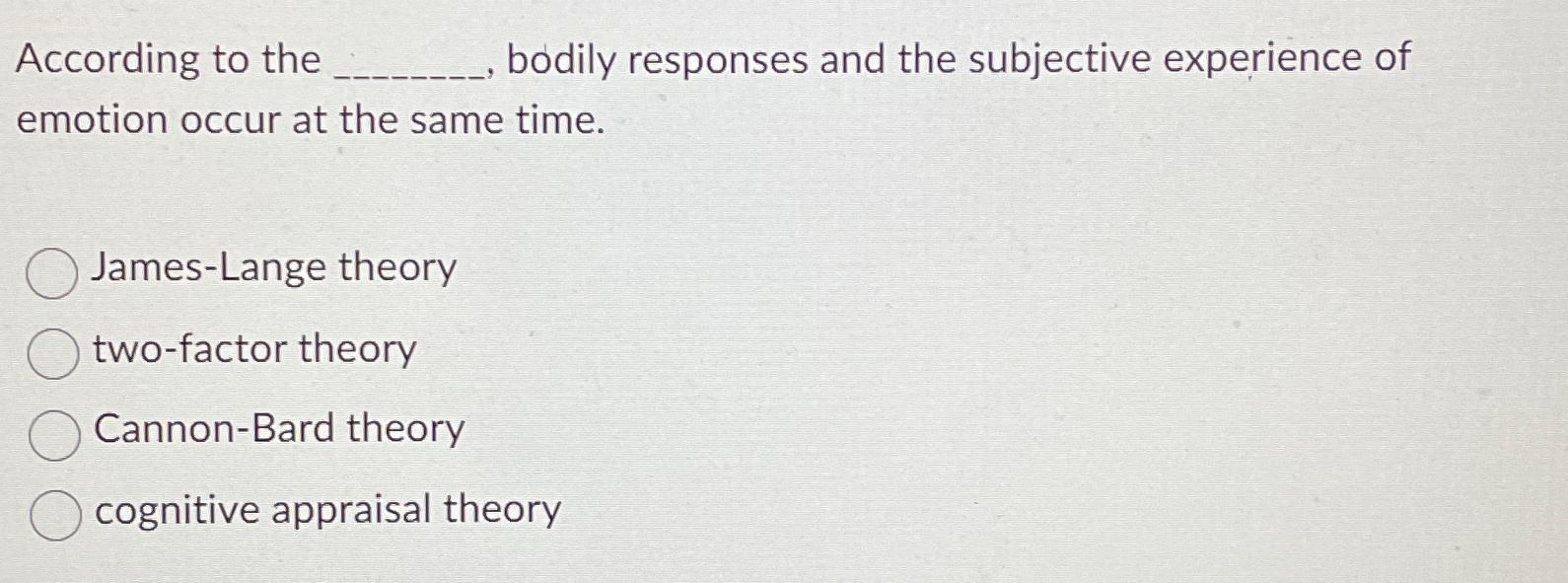 Solved According to the bodily responses and the subjective | Chegg.com