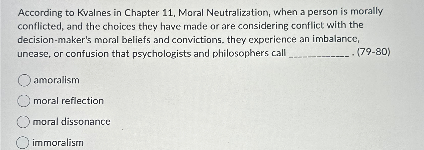 Solved According to Kvalnes in Chapter 11, ﻿Moral | Chegg.com