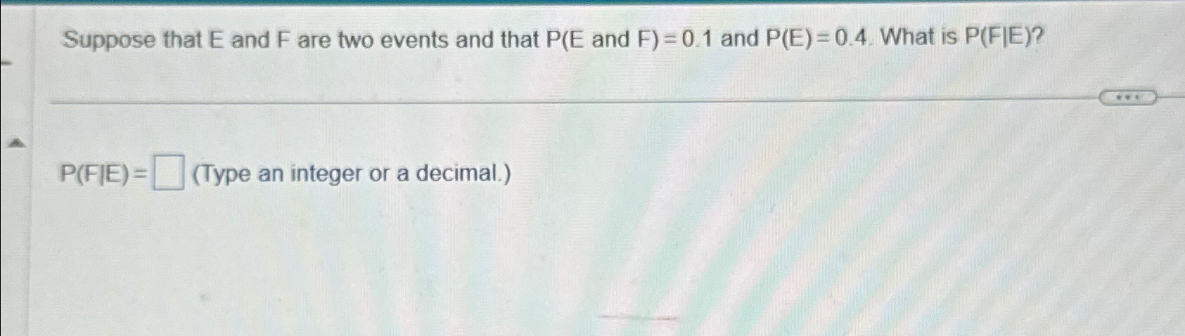 Solved Suppose that E ﻿and F ﻿are two events and that and F | Chegg.com