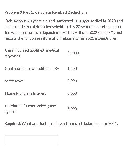 Solved Problem 3 Part 1: Calculate Itemized Deductions Bob | Chegg.com