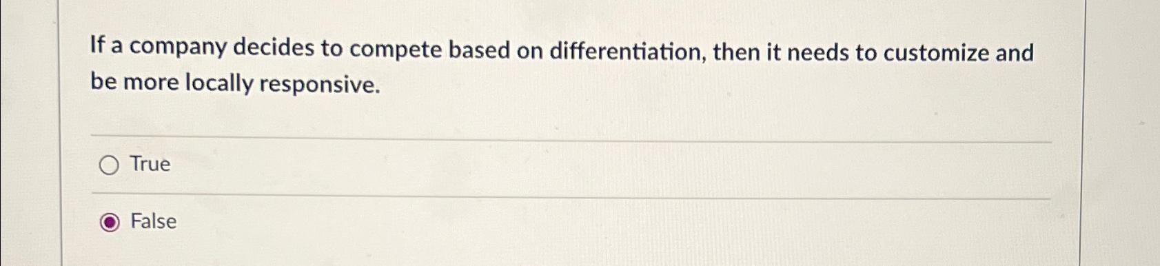 Solved If a company decides to compete based on | Chegg.com