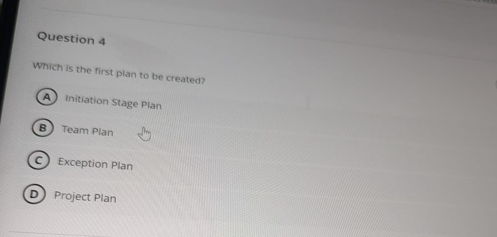 Solved Question 4Which is the first plan to be | Chegg.com