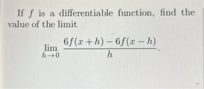 Solved If f is a differentiable function, find the value of | Chegg.com