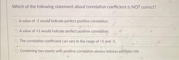 Solved Which of the following statement about correlation | Chegg.com