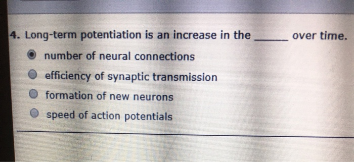 Solved 4. Long-term potentiation is an increase in the over | Chegg.com