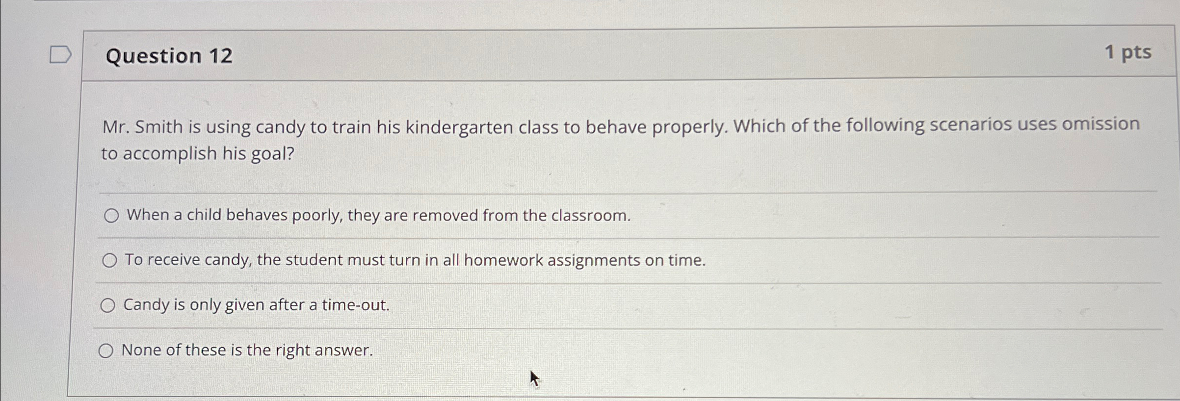 Solved Question 121 ﻿ptsMr. ﻿Smith is using candy to train | Chegg.com