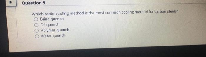 Solved Question 9 Which rapid cooling method is the most | Chegg.com