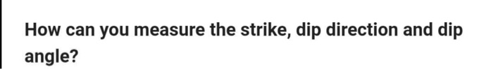 Solved How can you measure the strike, dip direction and dip | Chegg.com