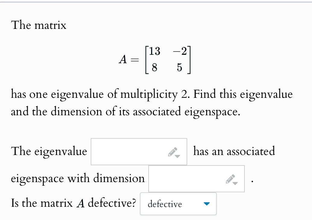 Solved The matrixA=[13-285]has one eigenvalue of | Chegg.com