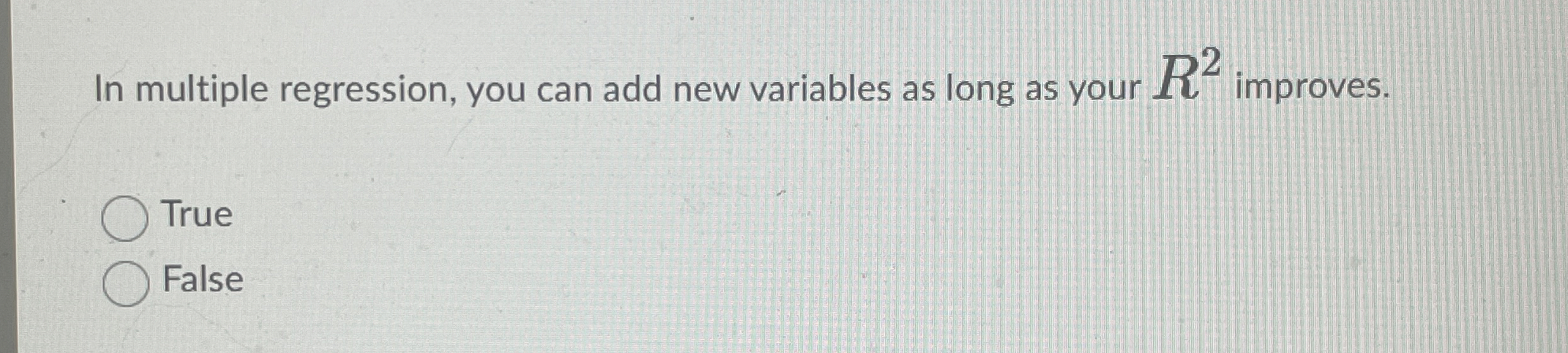 Solved In Multiple Regression You Can Add New Variables As