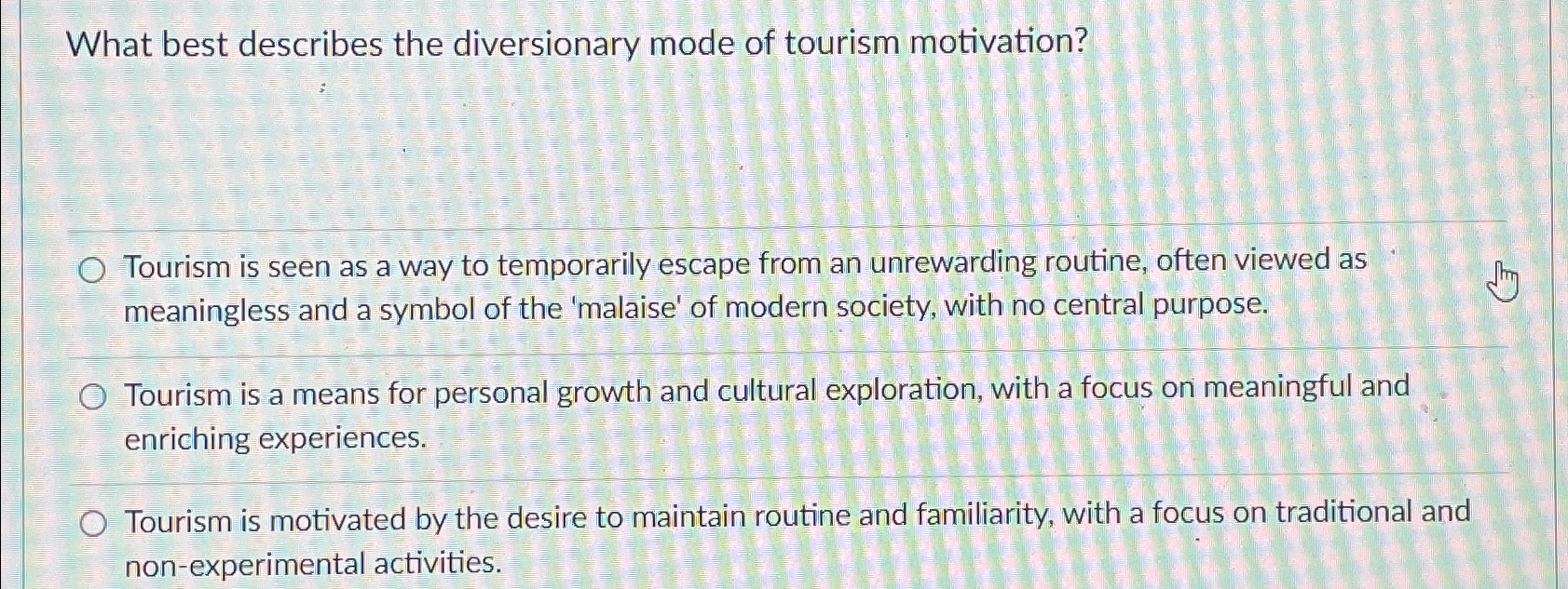 Solved What best describes the diversionary mode of tourism | Chegg.com