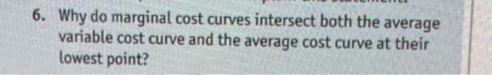 Solved Why do marginal cost curves intersect both the | Chegg.com