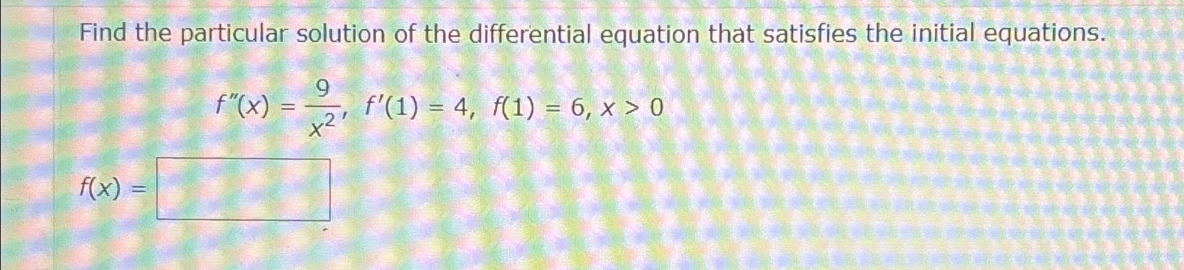 Solved Find the particular solution of the differential | Chegg.com