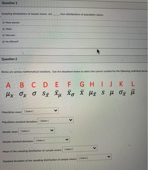 Solved Question 1 Sampling distributions of sample means are | Chegg.com