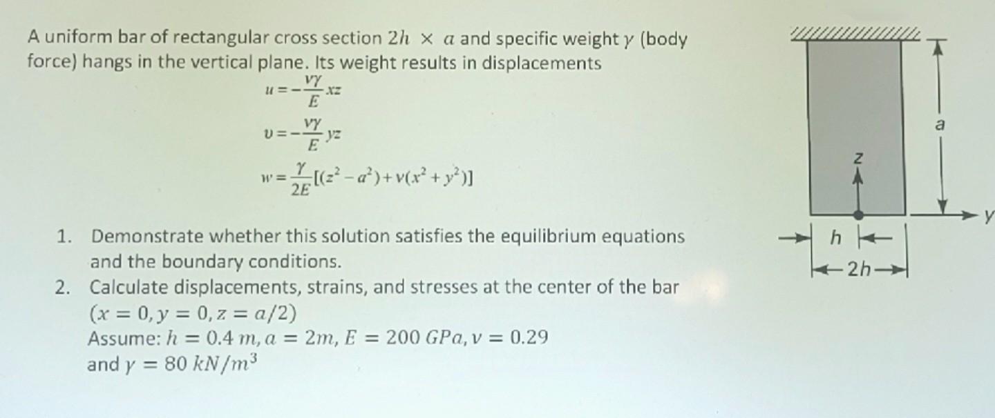 Solved A uniform bar of rectangular cross section 2h x a and | Chegg.com