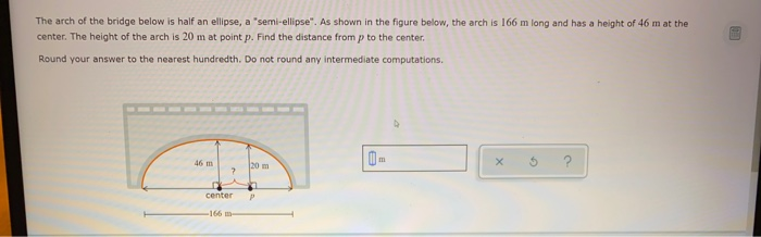 Solved The arch of the bridge below is half an ellipse, a | Chegg.com