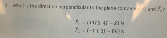 Solved 3. What is the direction perpendicular to the plane | Chegg.com