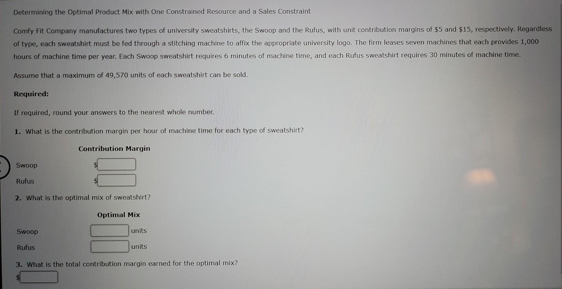 Solved Determining the optimal Product Mix with One | Chegg.com