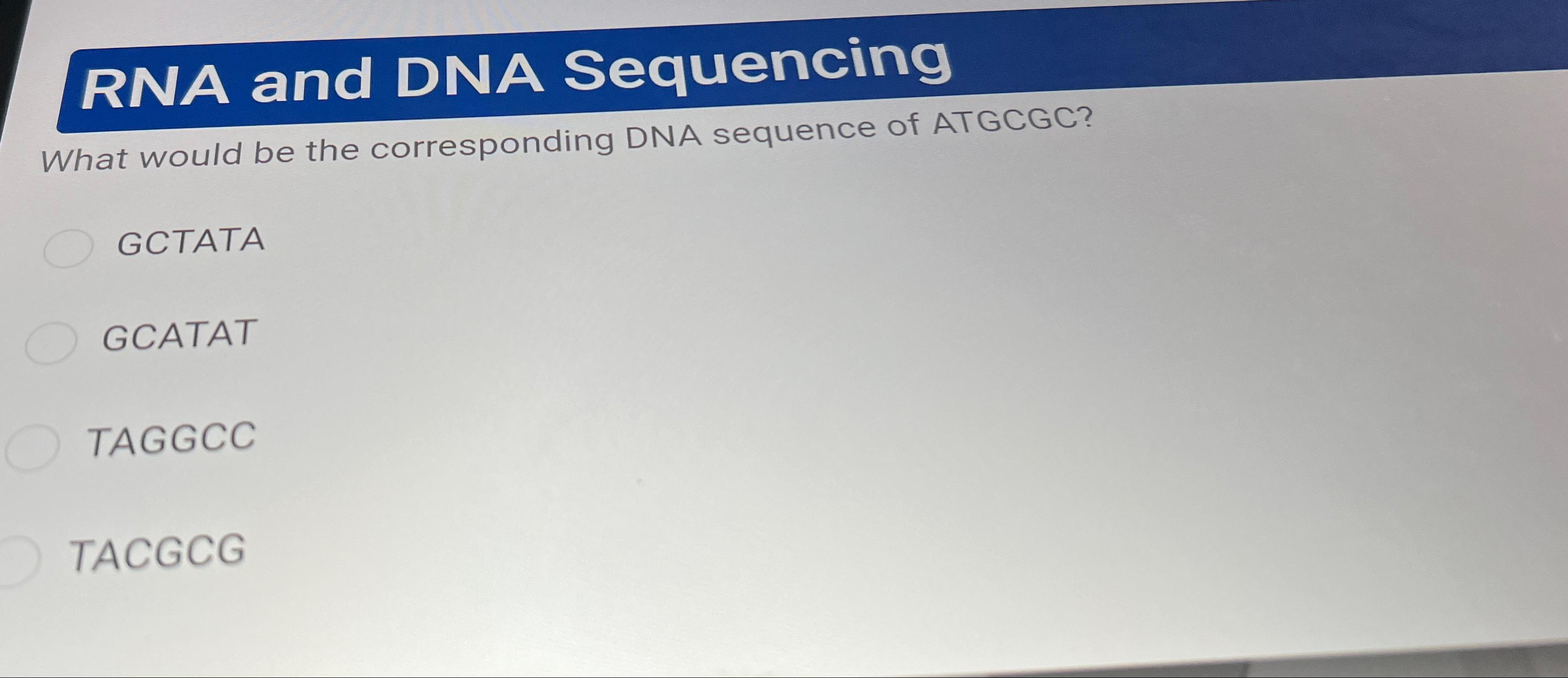 Solved RNA and DNA sequencingWhat would be the corresponding | Chegg.com