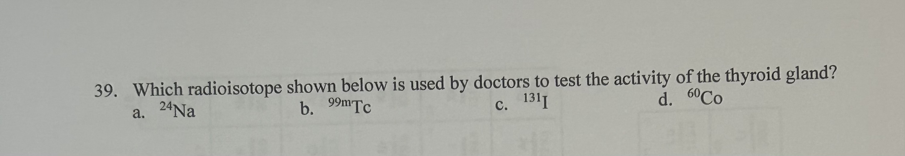 Solved Which radioisotope shown below is used by doctors to | Chegg.com
