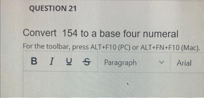 Solved Convert 154 to a base four numeral For the toolbar, | Chegg.com