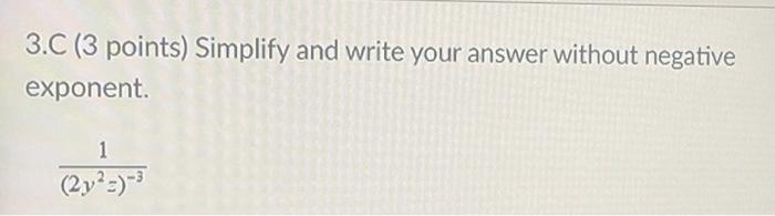 Solved 3.C (3 points) Simplify and write your answer without | Chegg.com