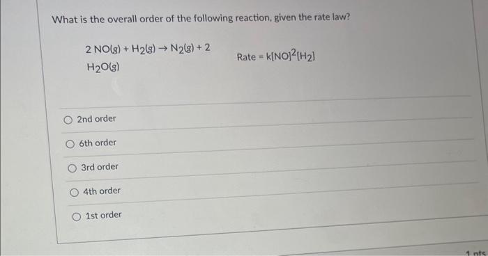 Solved What is the overall order of the following reaction, | Chegg.com