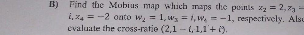 Solved Find the Mobius map which maps the points z_{2} = 2 | Chegg.com