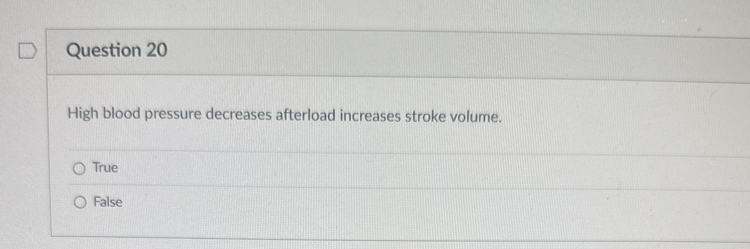 Solved Question 20High blood pressure decreases afterload | Chegg.com