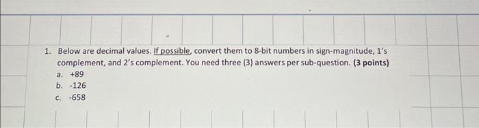 Solved 1. Below are decimal values. If possible, convert | Chegg.com