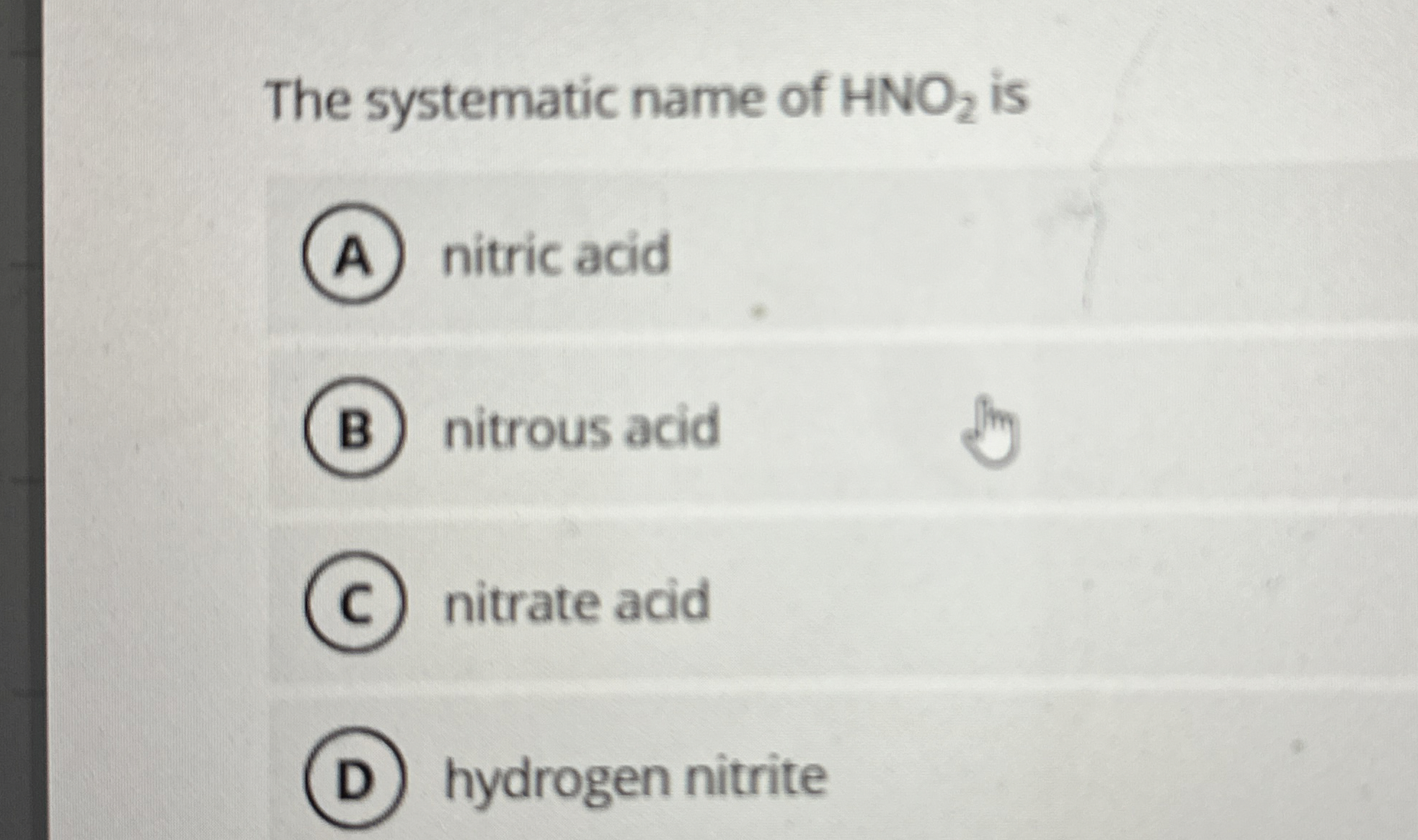 Solved The systematic name of HNO2 ﻿isnitric acidnitrous | Chegg.com