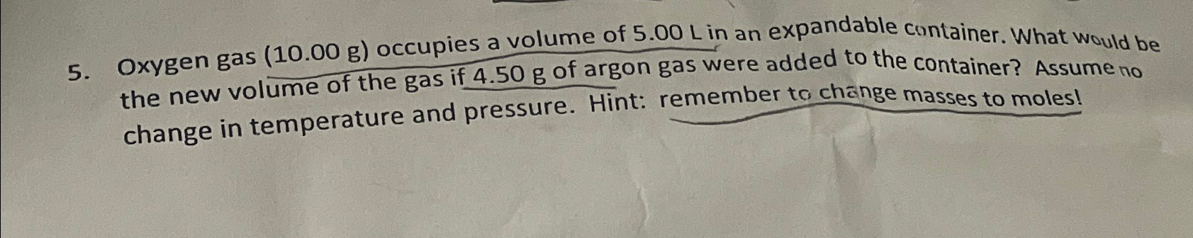 Solved Oxygen gas (10.00g) ﻿occupies a volume of 5.00L ﻿in | Chegg.com