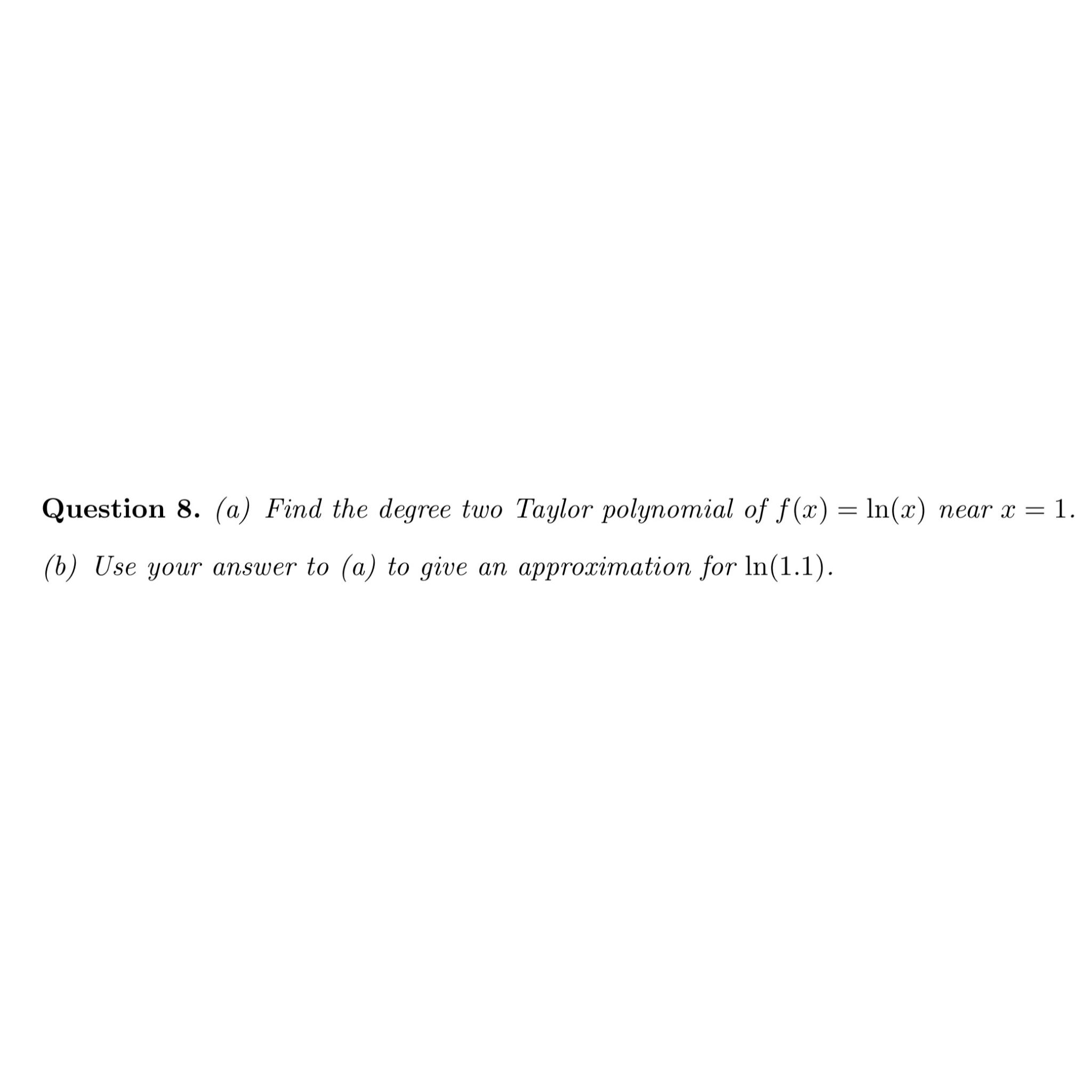 Solved Question 8. (a) ﻿Find the degree two Taylor | Chegg.com