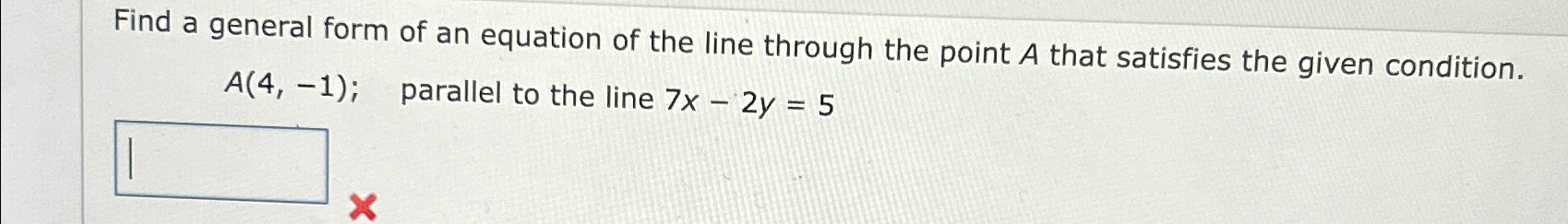Solved Find a general form of an equation of the line | Chegg.com