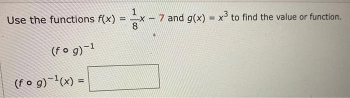 Solved Use the functions f(x)=41x−5 and g(x)=x3 to find the | Chegg.com
