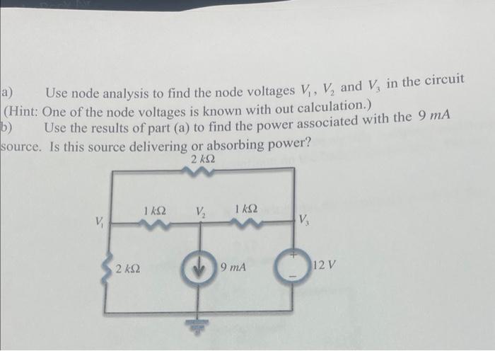 Solved a) Use node analysis to find the node voltages V1,V2 | Chegg.com