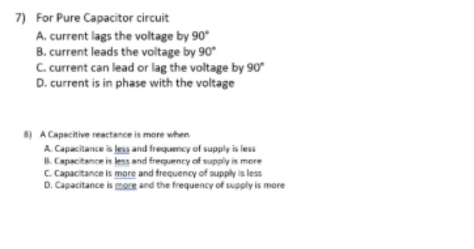 Solved 7) For Pure Capacitor circuit A. current lags the | Chegg.com