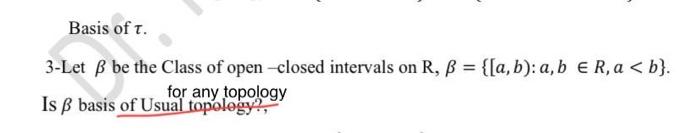 Solved Basis of τ. 3-Let β be the Class of open-closed | Chegg.com